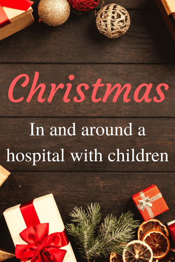Christmas in hospital with other children – Caring for yourself as a Carer